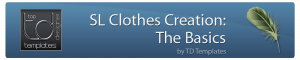 TD Templates | Clothing Templates For SL